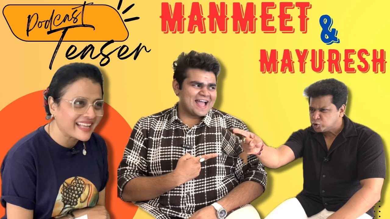 Podcast Teaser - Manmeet & Mayuresh Pem | Bhargavi Chirmuley Podcast ...