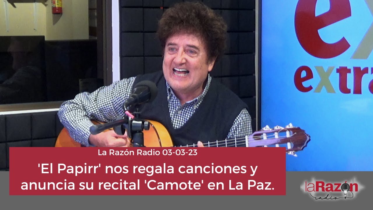 'El Papirri' nos regala canciones y anuncia su recital 'Camote' en La ...