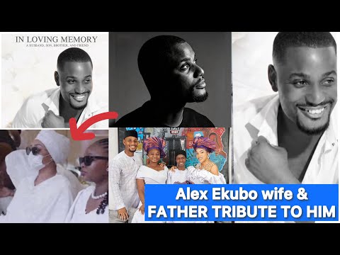 ALEX EKUBO SISTER IN-LAW & FATHER EMOTIONAL TRIBUTE AT HIS SERVICE OF SONGS #alexekubo #viral #trend