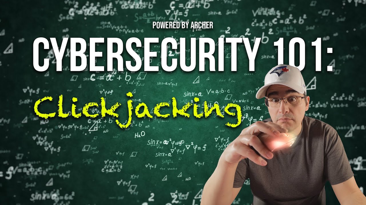 Cybersecurity 101: Ever Heard of Clickjacking? - YouTube