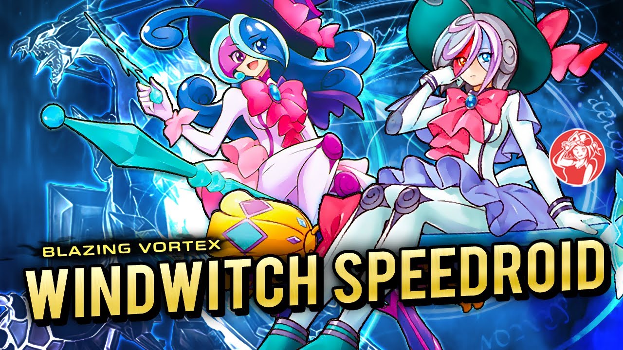 WINDWITCH SPEEDROID Deck + Análisis 📈 | Post Blazing Vortex 🔥 - YouTube