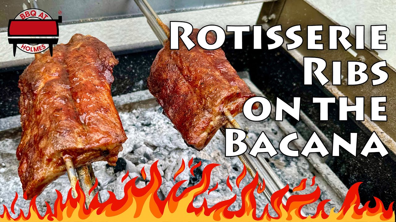 How to Make Rotisserie Ribs | Bacana Grill Recipe | Hot and Fast Ribs ...