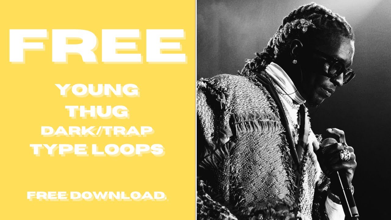 (FREE LOOP KIT) YOUNG THUG DARK/TRAP LOOPS FREE DOWNLOAD [Trap, Dark ...