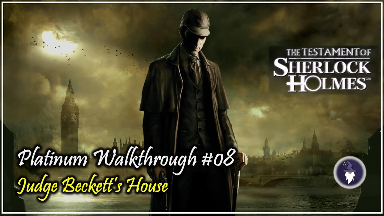 THE TESTAMENT OF SHERLOCK HOLMES - PLATINUM WALKTHROUGH | PART #08 ...