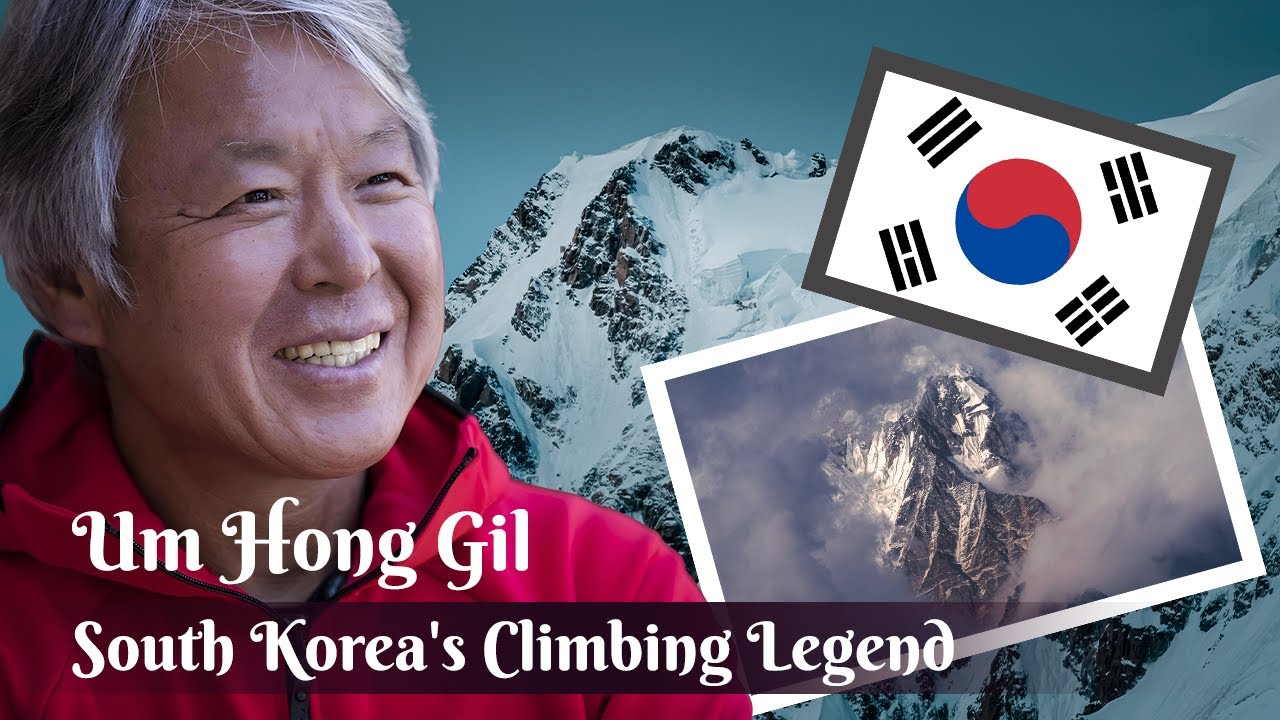 The Legendary Ascent: Um Hong-Gil - The Korean Alpinist - YouTube