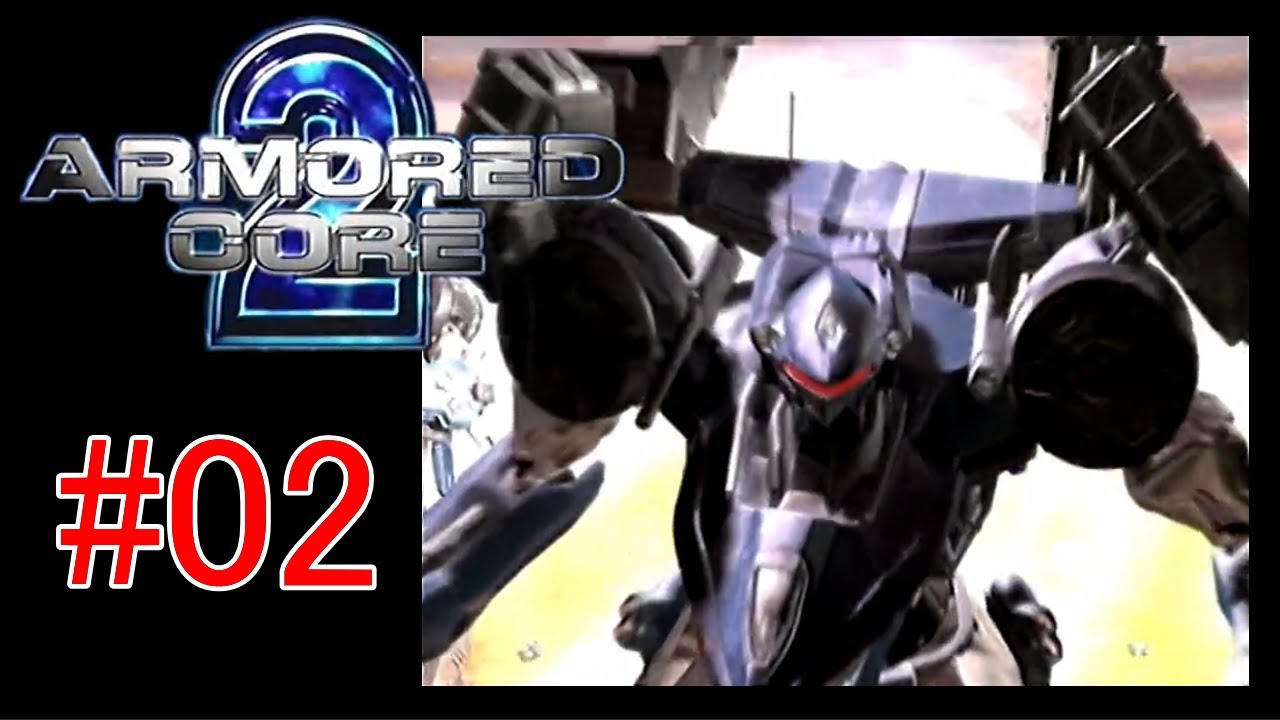 02】ARMORED CORE 2【実況解説】 - YouTube