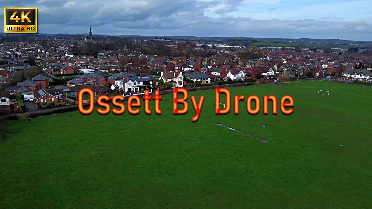 Ossett By Drone 4K Ultra HD - YouTube