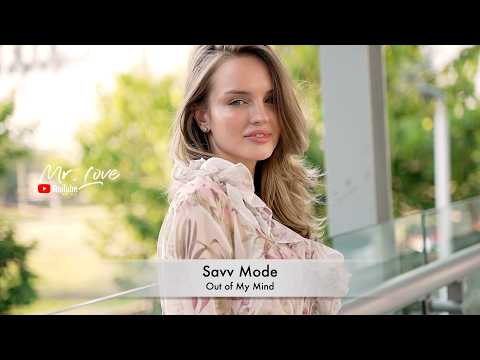 Savv Mode - Out of My Mind