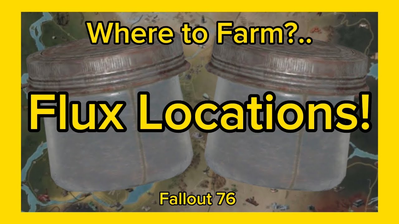 Flux Locations!.. Where to Farm! - Fallout 76 - YouTube