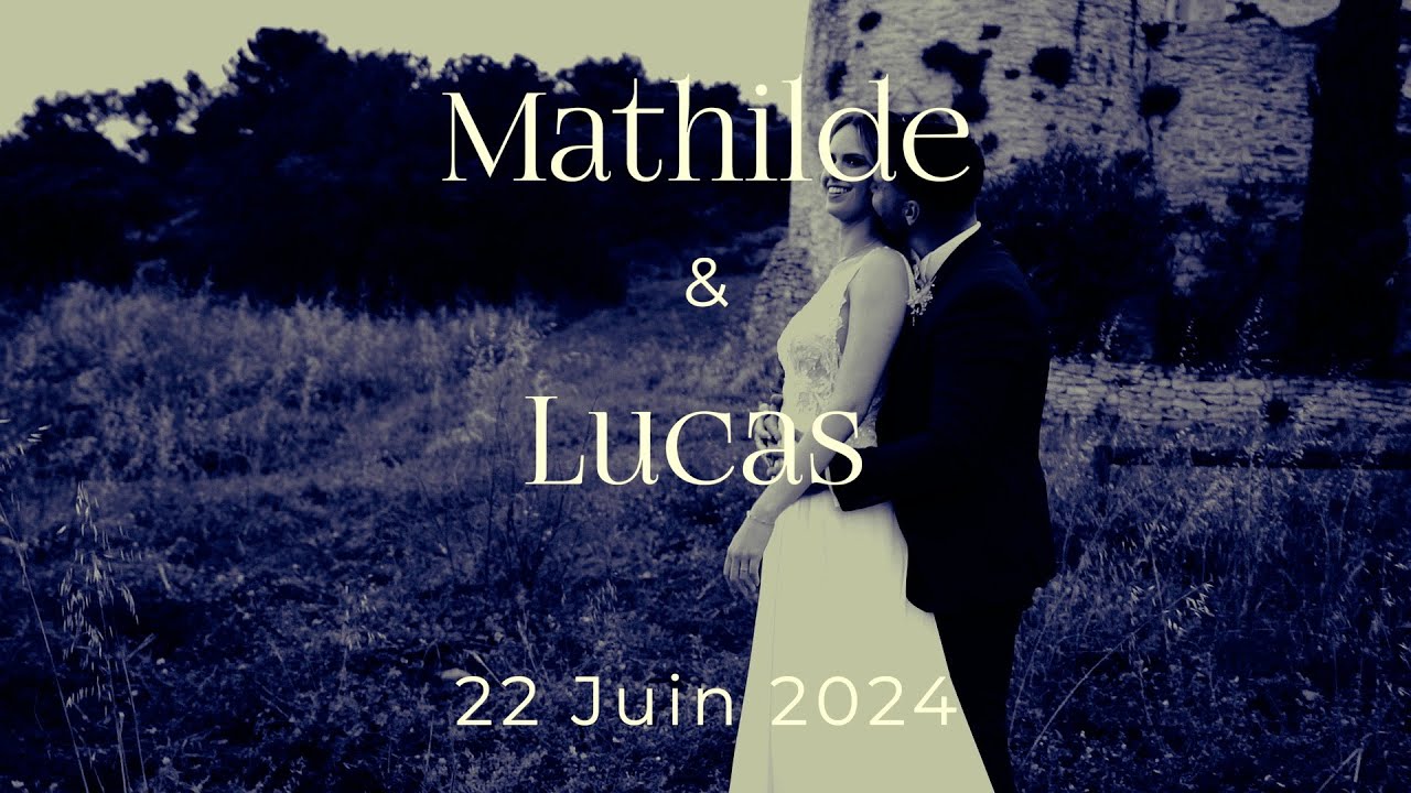Mariage Lucas & Mathilde - YouTube