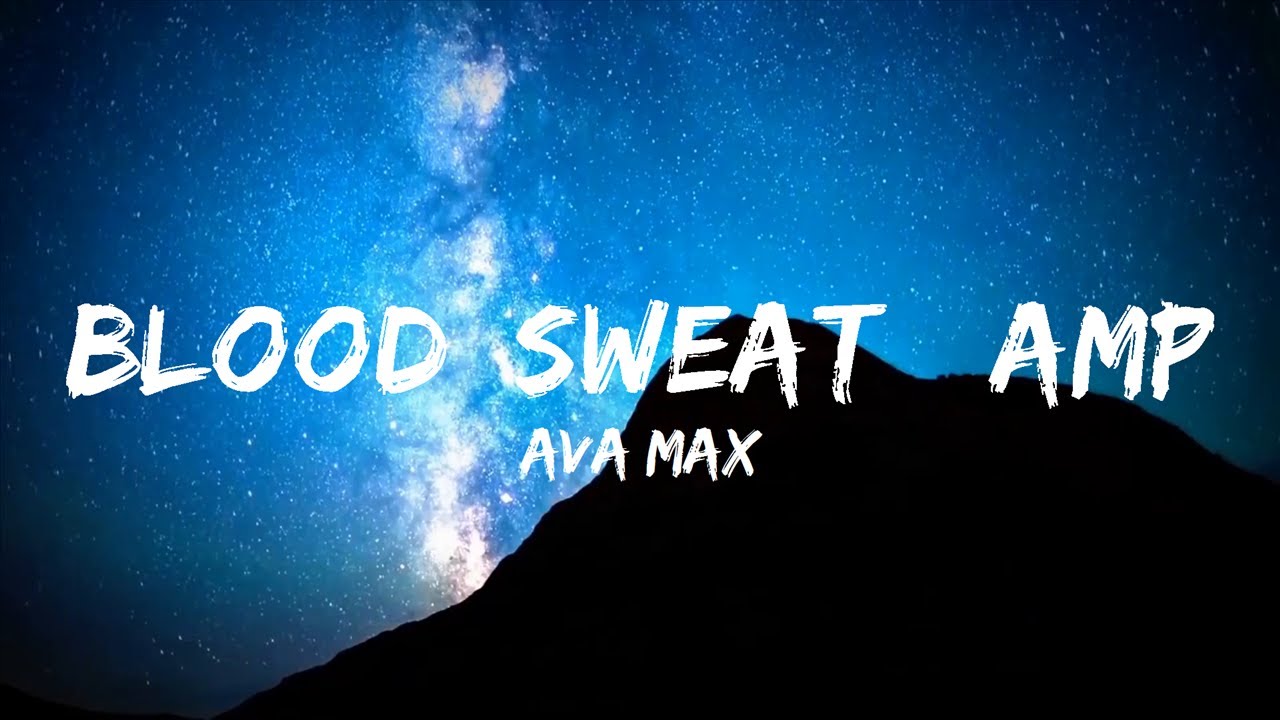 Ava Max - Blood, Sweat & Tears (Lyrics) | Best Vibing Music - YouTube