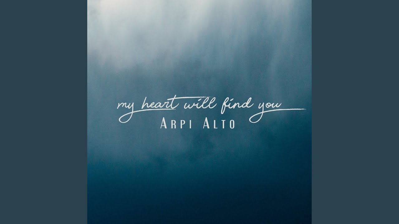 My Heart Will Find You - YouTube