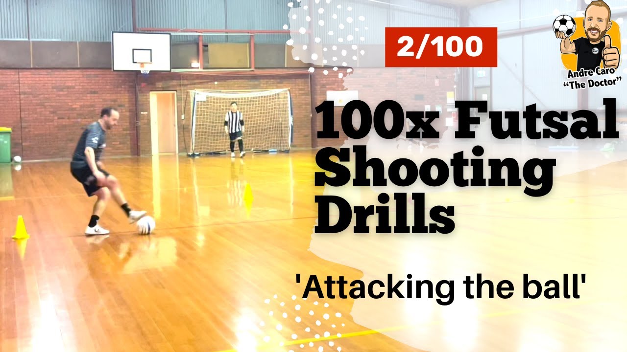 100x FUTSAL DRILLS | Futsal Shooting Drill #2 - "ATTACKING THE BALL ...