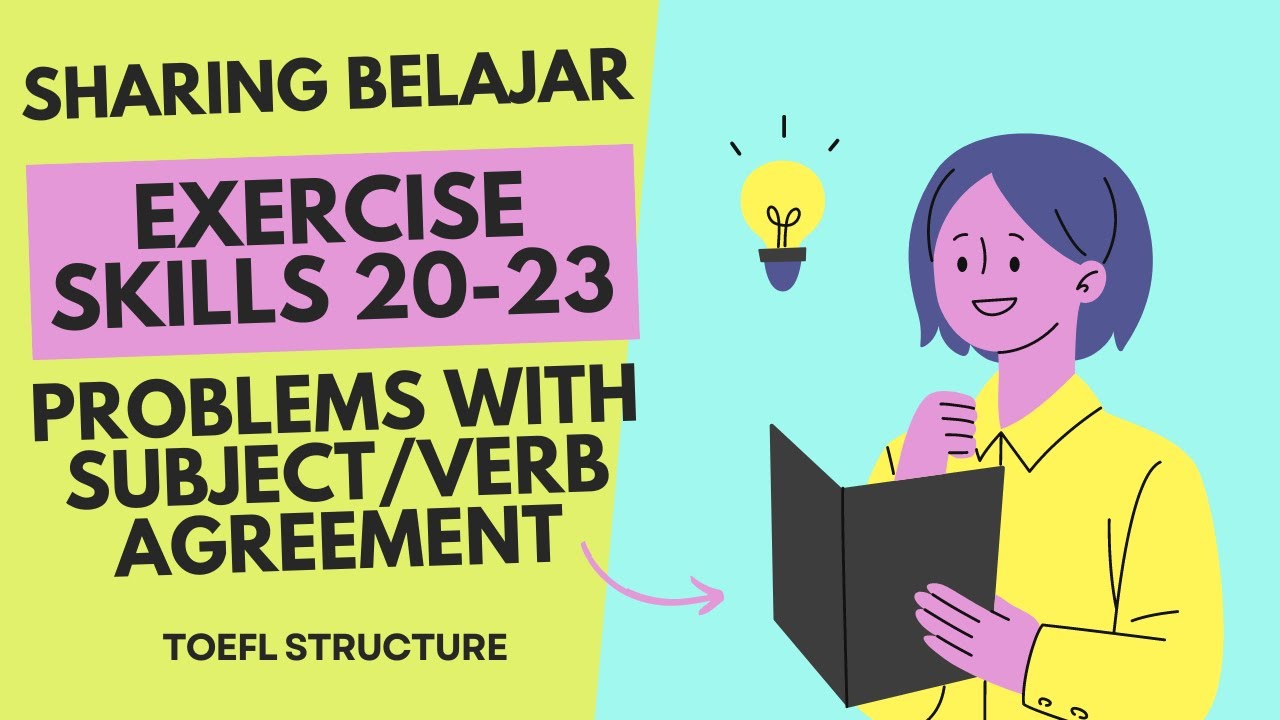 PEMBAHASAN SOAL EXERCISE SKILLS 20-23 PROBLEMS WITH SUBJECT/VERB ...