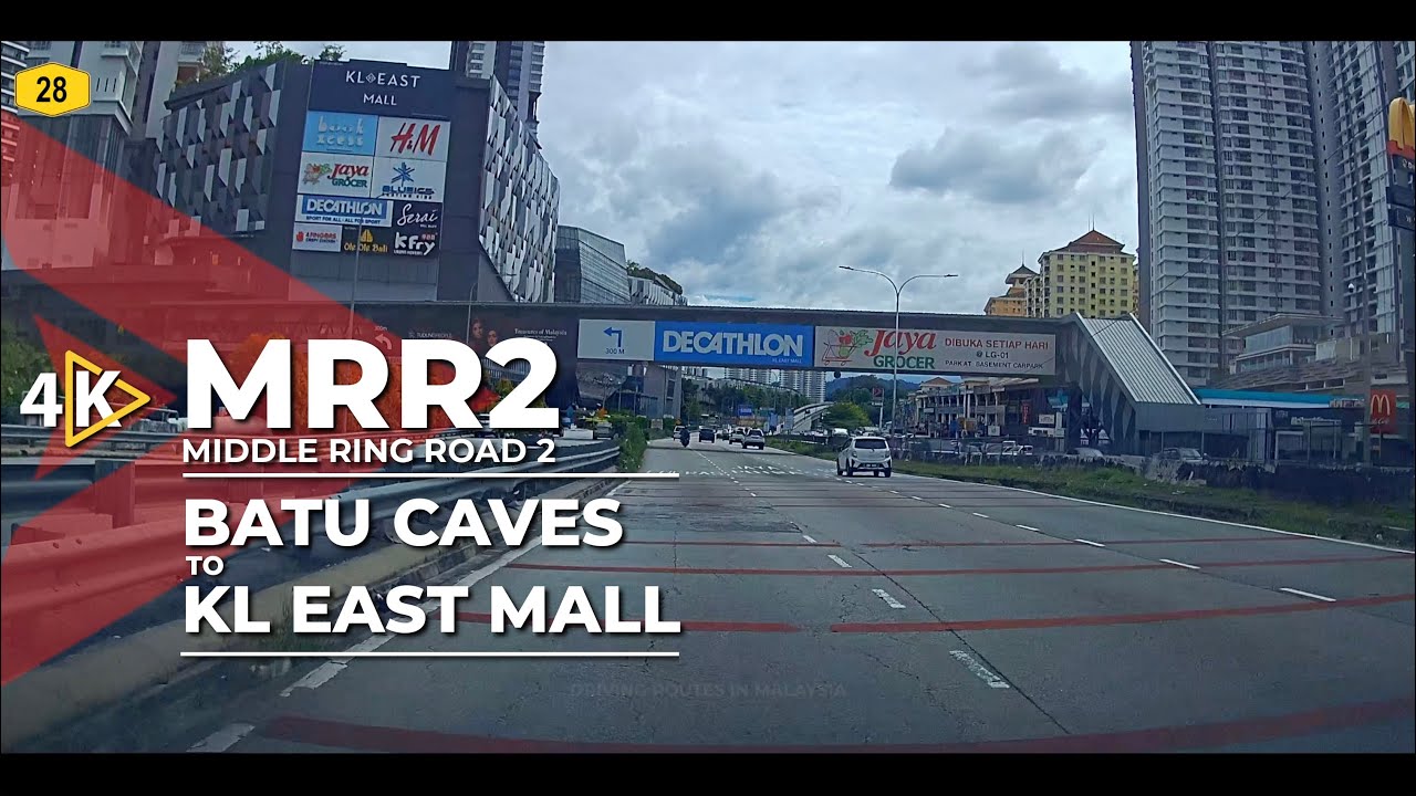[4K] FT28 | MRR2 (Middle Ring Road 2) - Batu Caves to KL East Mall - YouTube