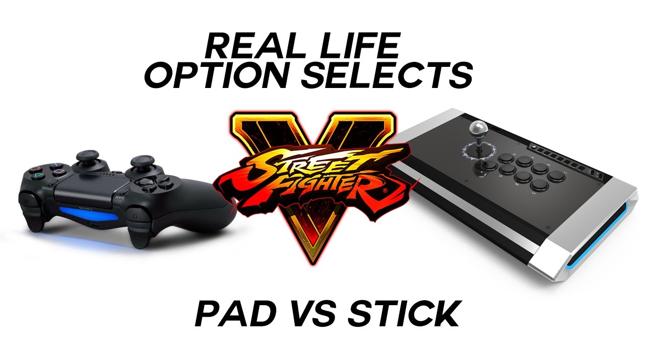 SFV - Real Life Option Selects: Pad vs Stick - YouTube