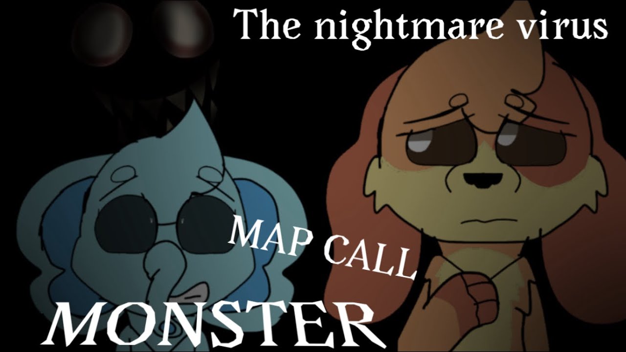 MONSTER ||Smiling critters Nightmare virus infection AU|| MAP CALL || 8 ...
