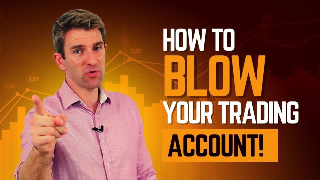 How to Blow Your Trading Account! 💥 - YouTube
