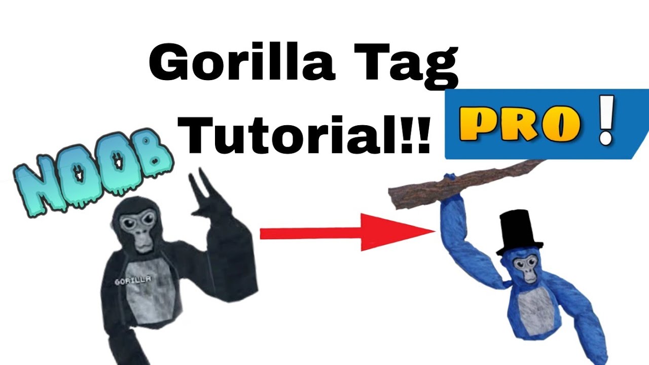 Gorilla Tag Tutorial For Newbies - YouTube