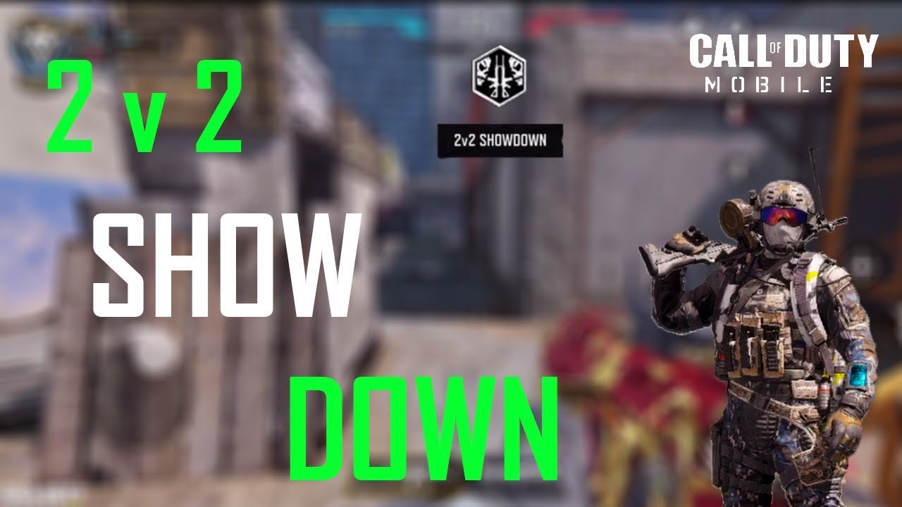 COD MOBILE || 2 V 2 SHOWDOWN || MULTIPLAYER BATTLE GAMEPLAY 🔥🔥🔥 - YouTube