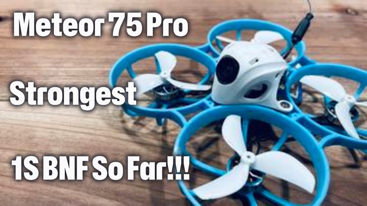 Meteor 75 Pro the most powerful 1S BNF you can find in 2023 #fpv #drone ...