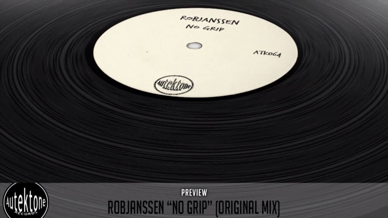 RobJanssen - No Grip (Original Mix) - Official Preview (Autektone Records) - YouTube
