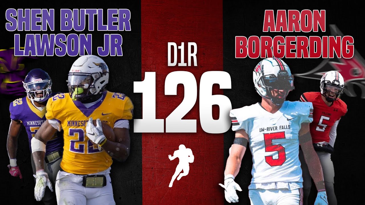 D1R 126 - Shen Butler Lawson, Aaron Borgerding, D2/D3 Week 2 Previews ...
