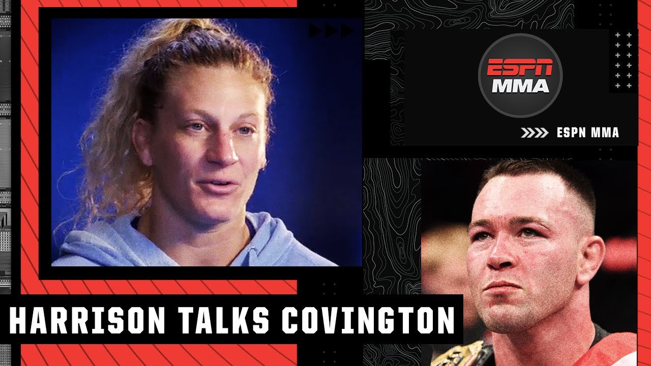 Kayla Harrison says Colby Covington went too far with his gimmick ...