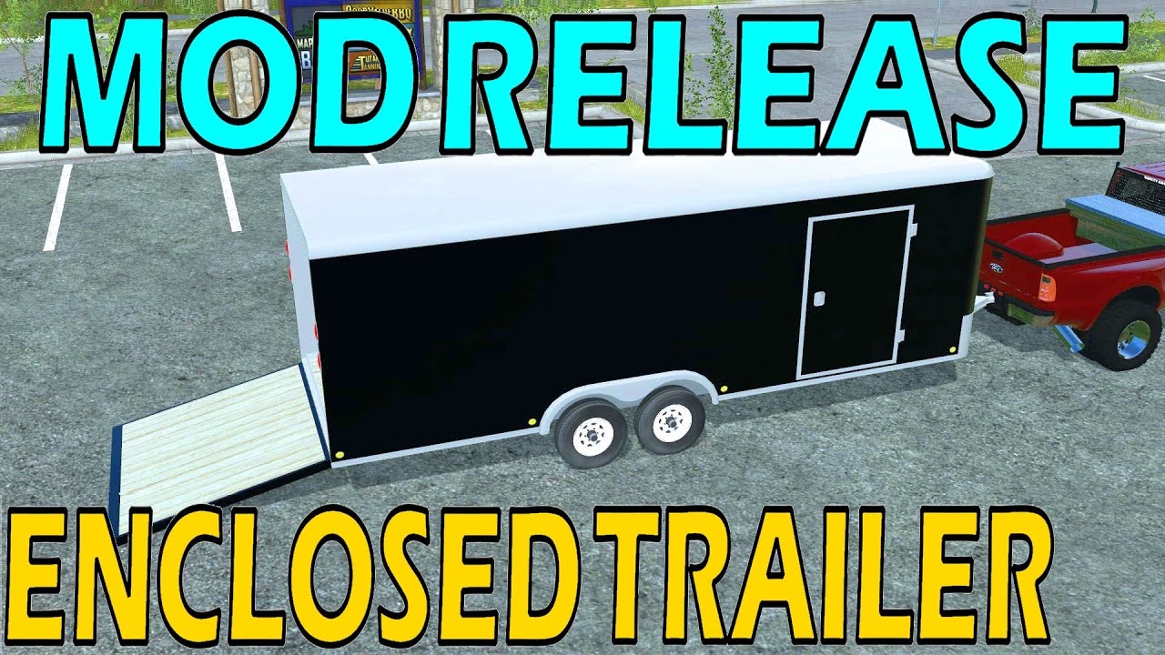 Farming Simulator 17 - Mod Release - 25FT Enclosed Trailer - YouTube