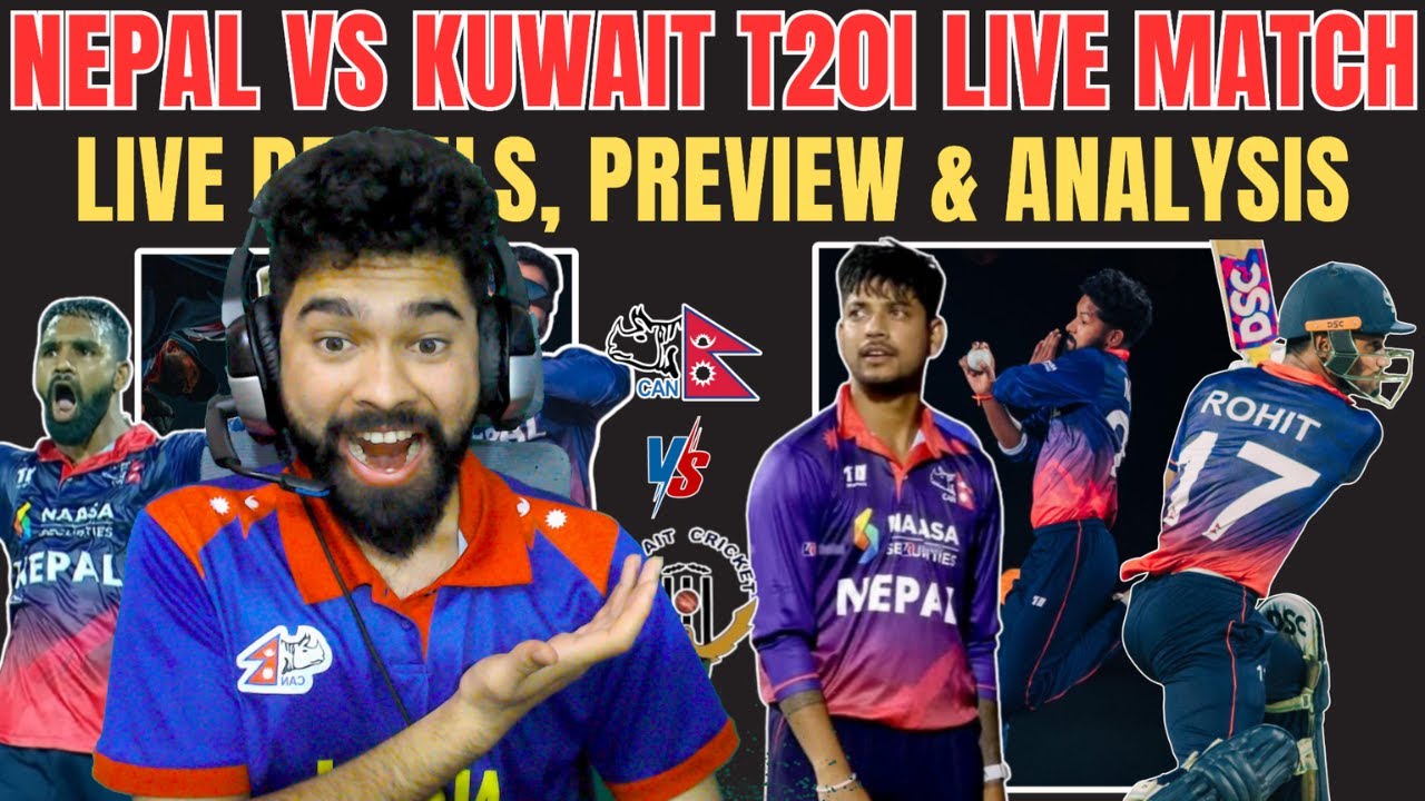 NEPAL VS KUWAIT T20i LIVE MATCH : WORLD CUP QUALIFIER AISA ; LIVE ...