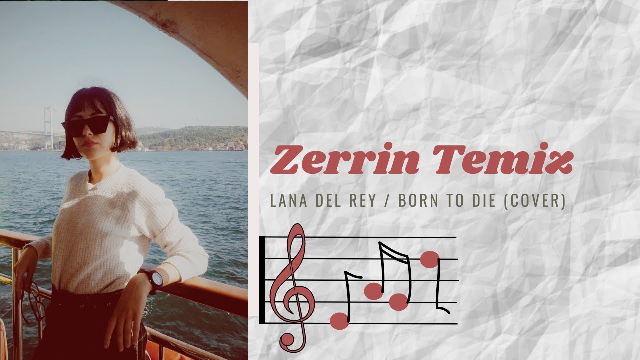 Zerrin Temiz | Born to Die (Lana Del Rey) - YouTube