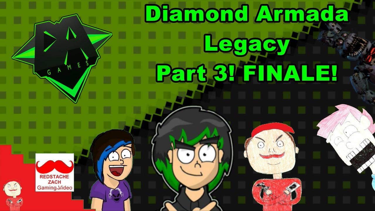Redstache Zach Plays Diamond Armada Legacy Part 3 FINALE: Reality and ...