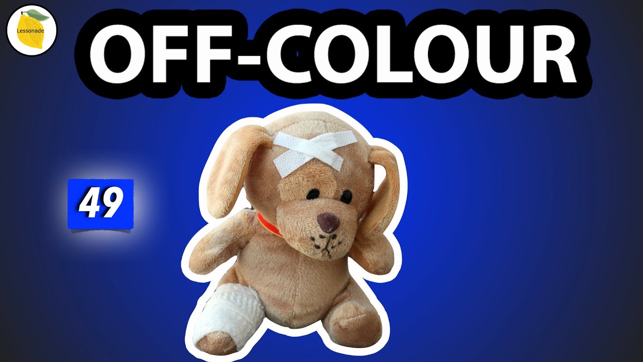 Off-colour idiom meaning | Do YOU know this english idiom? | Take the ...