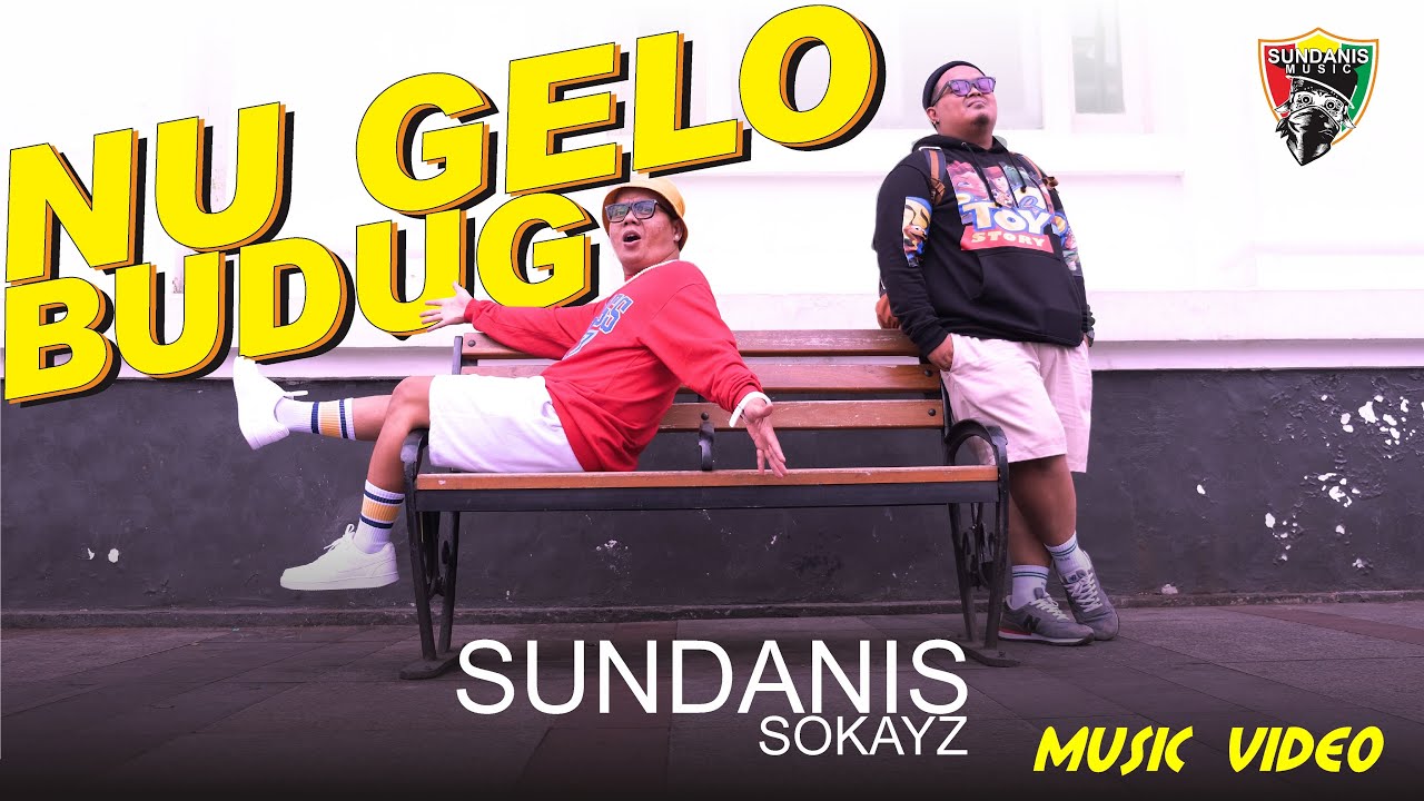 NUGELO BUDUG - SUNDANIS X SOKAYZ (MUSIC VIDEO) - YouTube