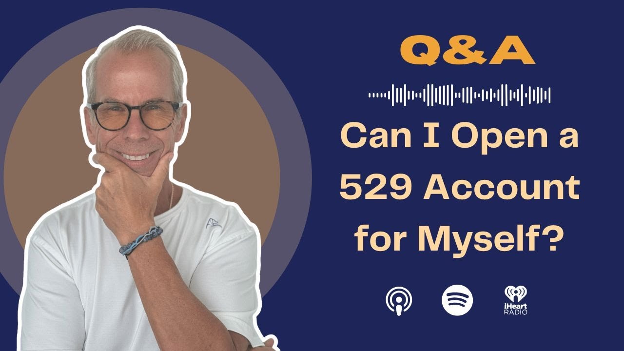 Can I Open a 529 Account for Myself? - YouTube