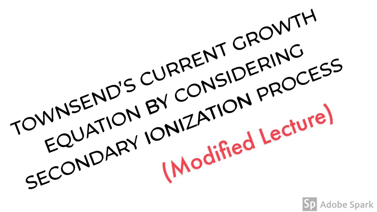 Townsend's Current Growth Equation by considering Secondary Ionization ...