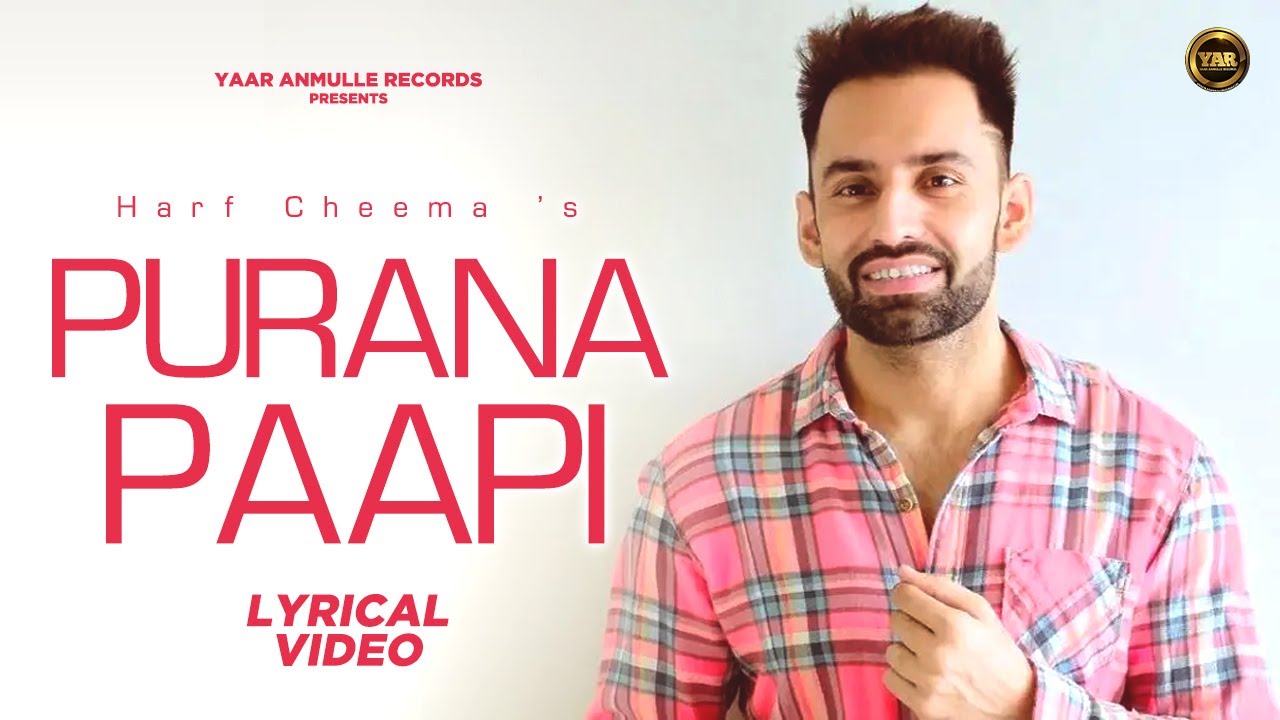 HARF CHEEMA | PURANA PAAPI | Lyrical Video Song | YAAR ANMULLE RECORDS ...