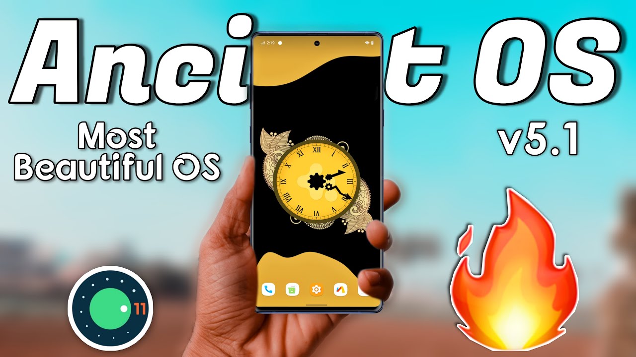 Most Beautiful Customizable ROM Review | Official Android 11 ANCIENT OS ...