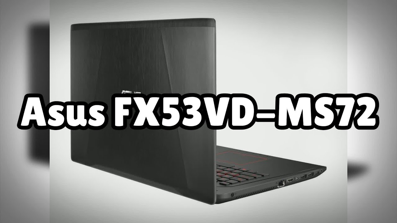Photos of the Asus FX53VD-MS72 | Not A Review! - YouTube