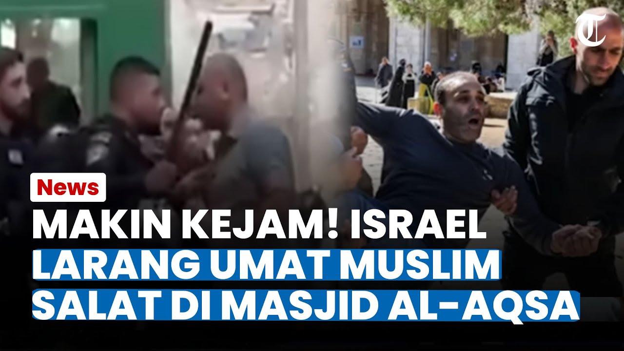 MAKIN KEJAM! Israel Larang Umat Muslim Salat Tetapi Bolehkan Orang ...