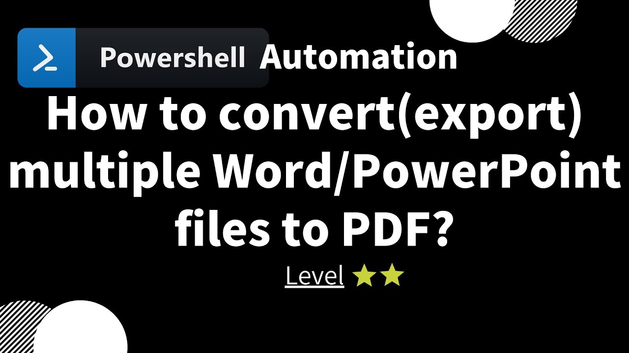 Powershell One Line Tips】how To Convertexport Multiple Wordpowerpoint Files To Pdf Level 2 3845