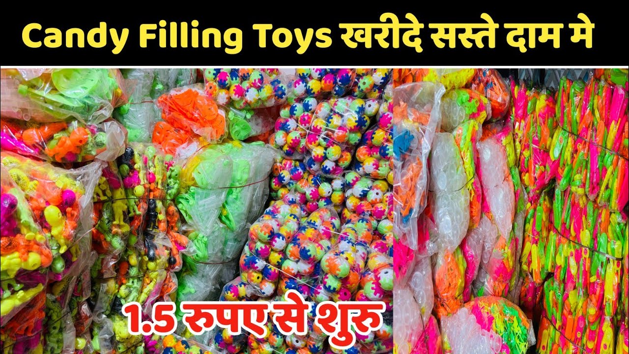 सौंफ वाले खिलोने सस्ते मे | Candy Filling Toys Wholesale Market | Candy ...