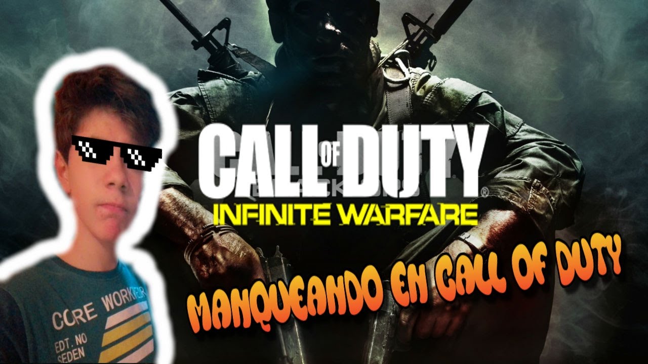MANQUEANDO EN CALL OF DUTY !!! - YouTube