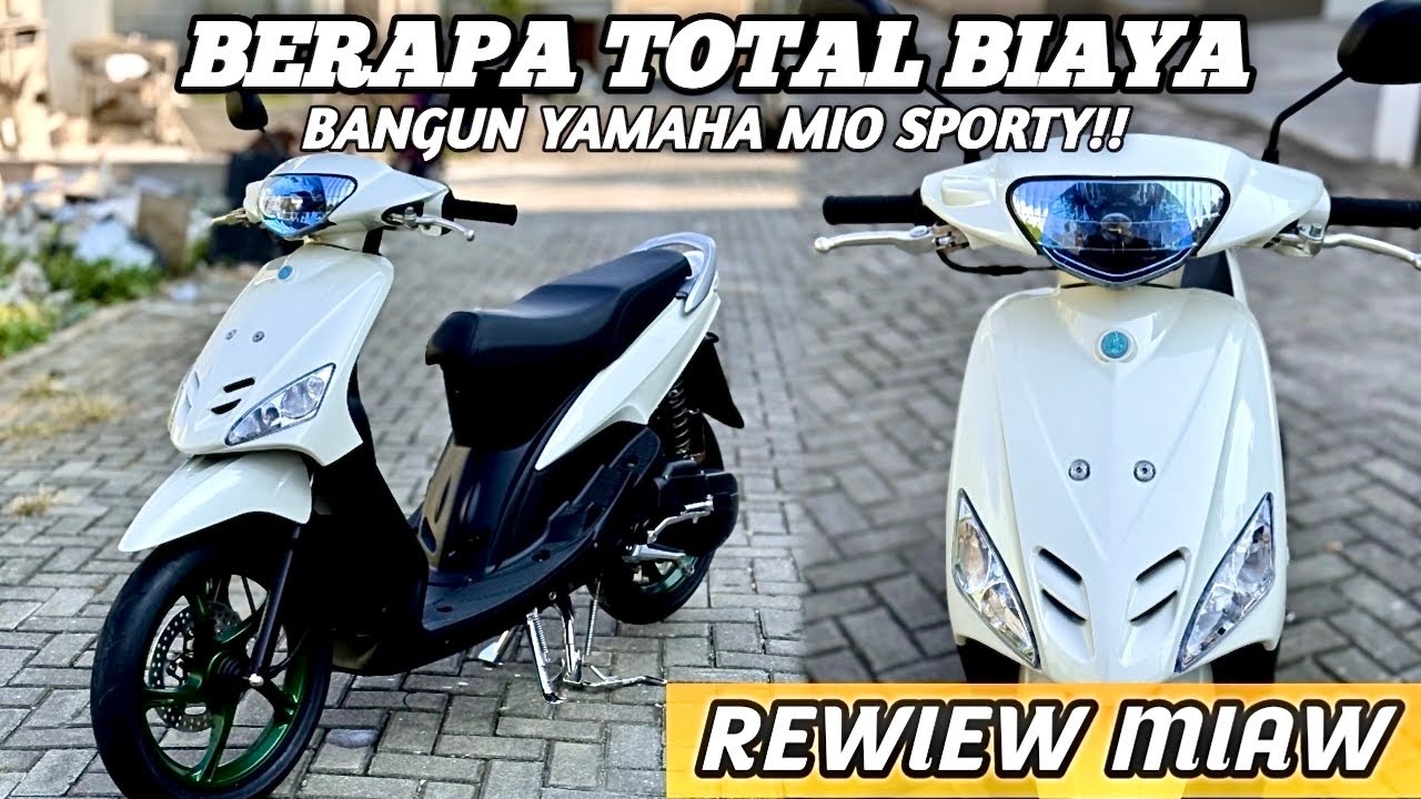 TOTAL BIAYA NGEBANGUN YAMAHA MIO SPORTY!! BISA DAPET MOTOR BARU LOH!! - YouTube