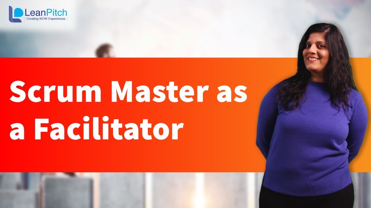 Scrum Master as a Facilitator - YouTube