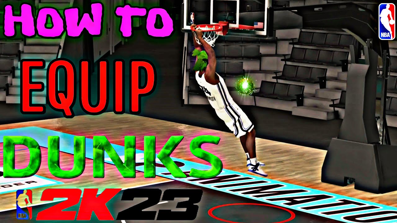 How To Equip Dunk Animations In NBA 2K23 How To Dunk More Often On NBA ...