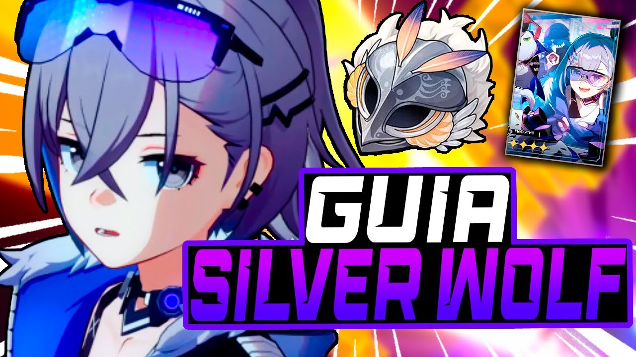 LA MEJOR GUÍA DE SILVER WOLF - Honkai Star Rail 1.1 - YouTube