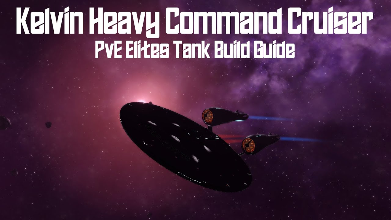 Star Trek Online - Kelvin Heavy Command Cruiser - Elite Tank Build ...
