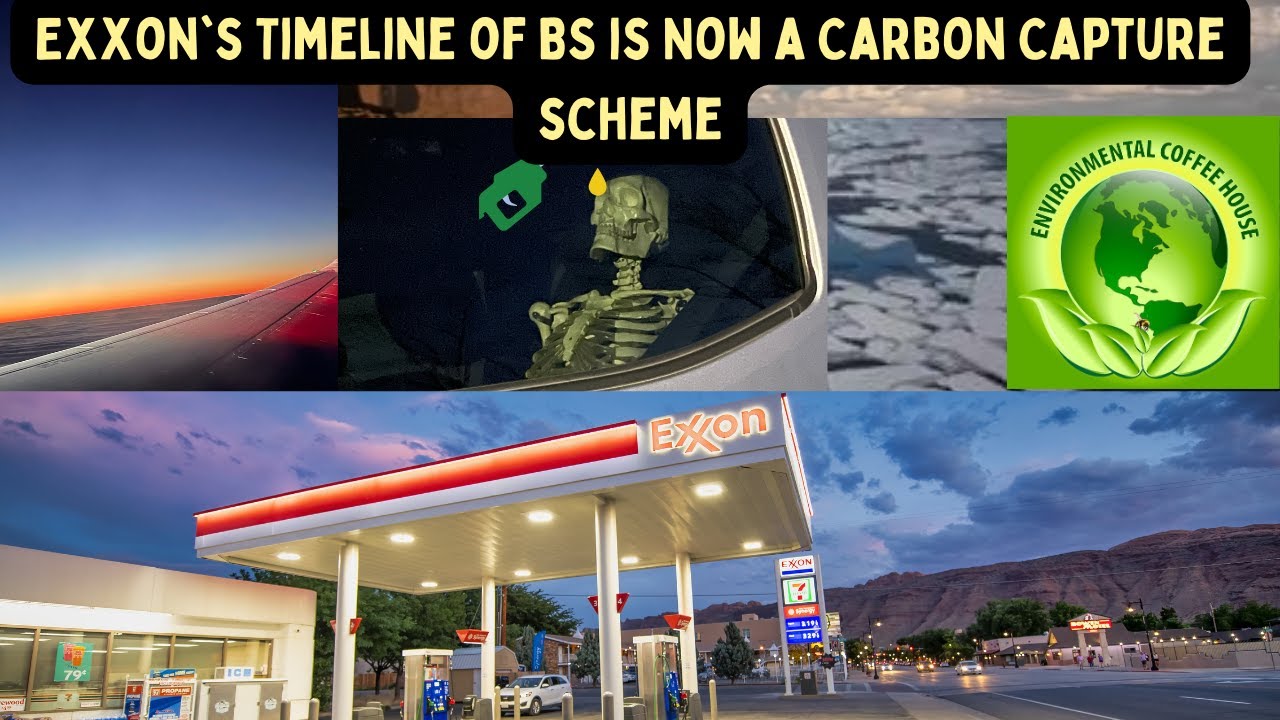 Exxon's Timeline of BS is Now a Carbon Capture Scheme - YouTube