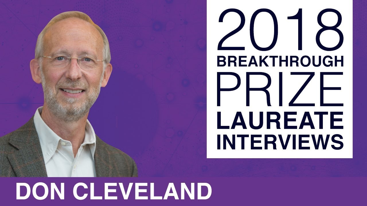 Don Cleveland: 2018 Breakthrough Prize laureate - YouTube